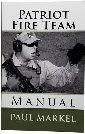Book Review: Patriot Fire Team Manual by Paul Markel – Reflex Handgun