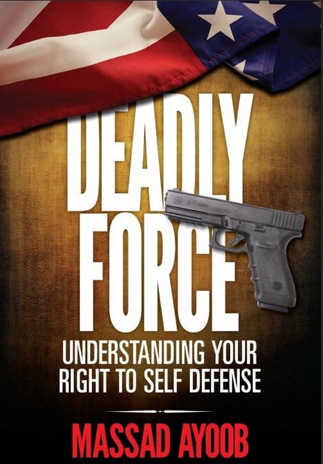 Book Review: Deadly Force: Understanding your Right to Self Defense by ...